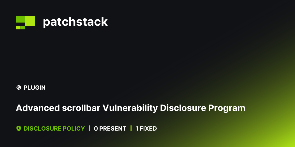 Advanced scrollbar Vulnerability Disclosure Program - Patchstack