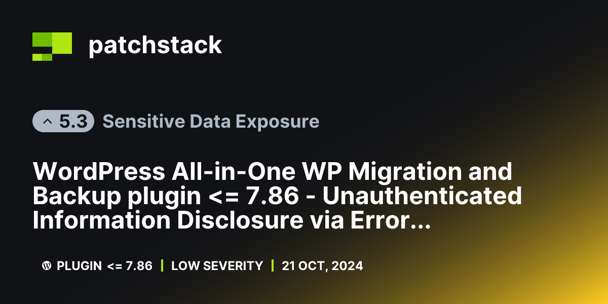 Sensitive Data Exposure in WordPress All-in-One WP Migration Plugin - Patchstack