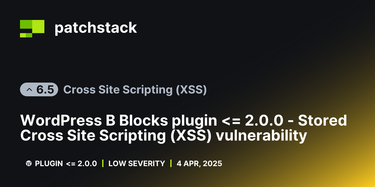 Cross Site Scripting (XSS) in WordPress B Blocks Plugin - Patchstack