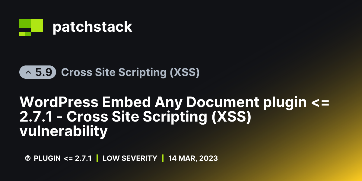 Cross Site Scripting (XSS) in WordPress Embed Any Document Plugin - Patchstack