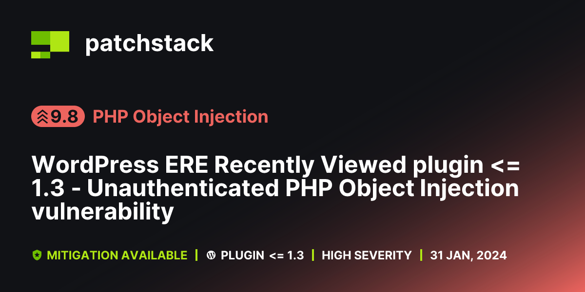PHP Object Injection in WordPress ERE Recently Viewed Plugin - Patchstack
