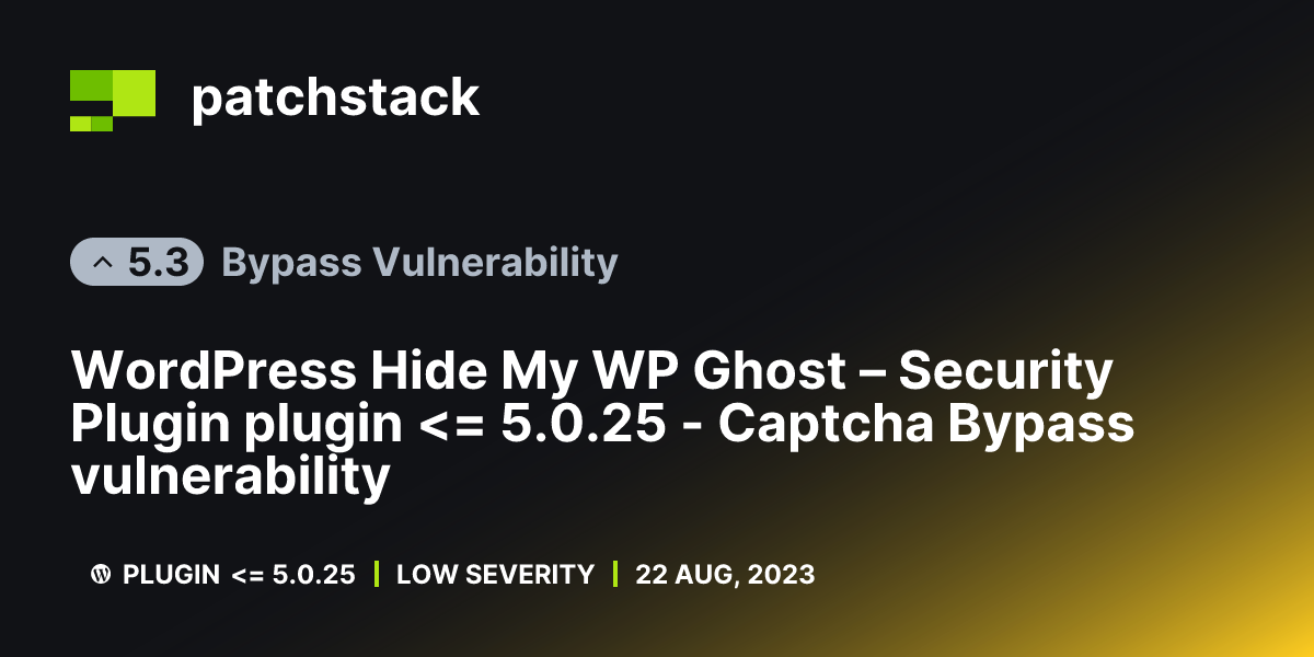 Bypass Vulnerability In Wordpress Hide My Wp Ghost Plugin Patchstack