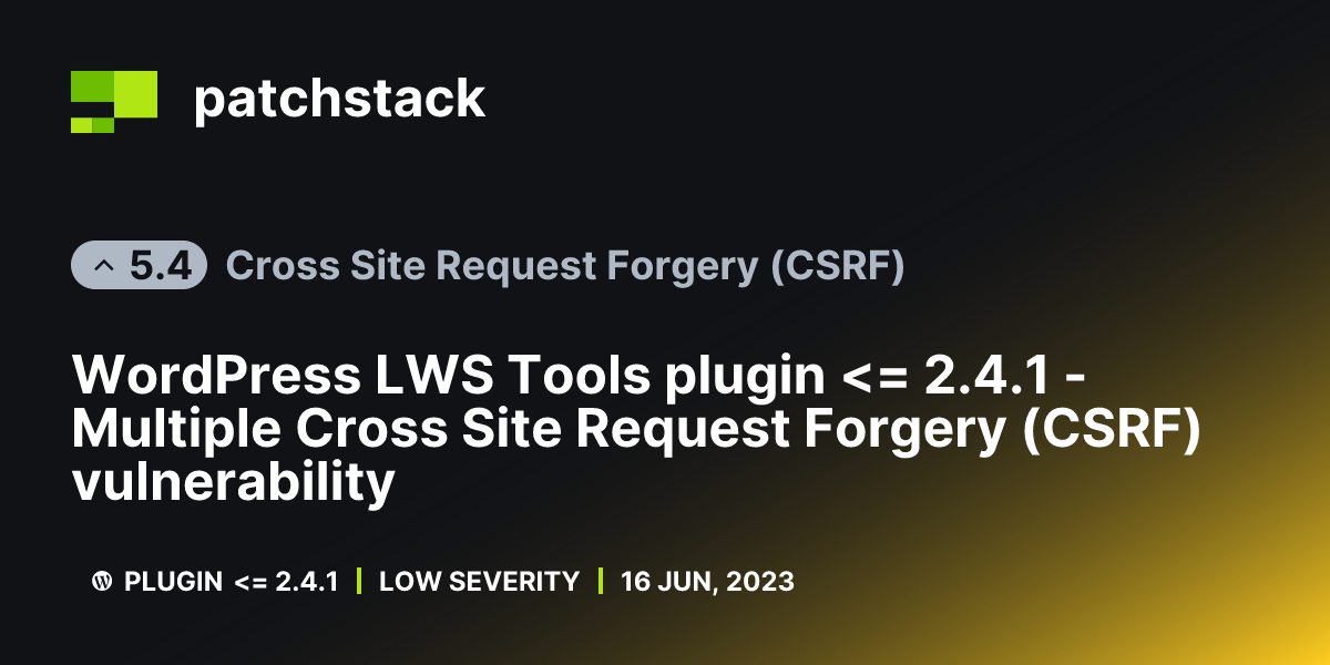 Cross Site Request Forgery (CSRF) in WordPress LWS Tools Plugin - Patchstack