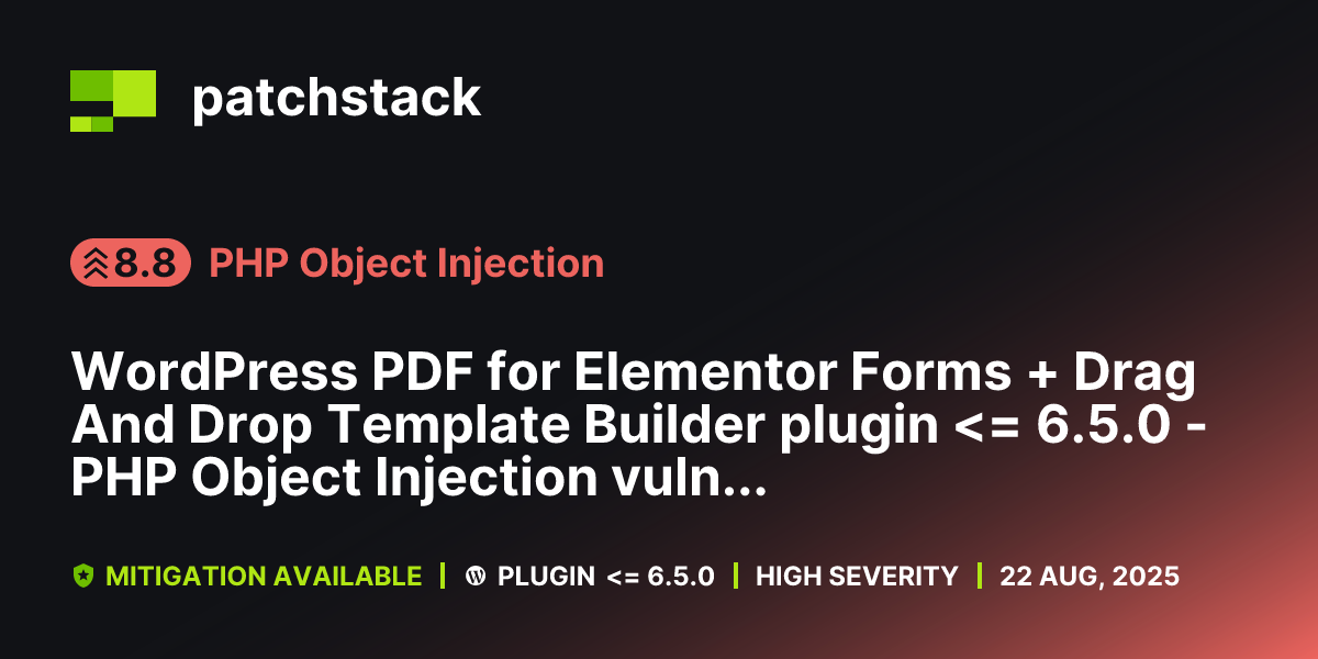 PHP Object Injection in WordPress PDF for Elementor Forms + Drag And Drop Template Builder ...