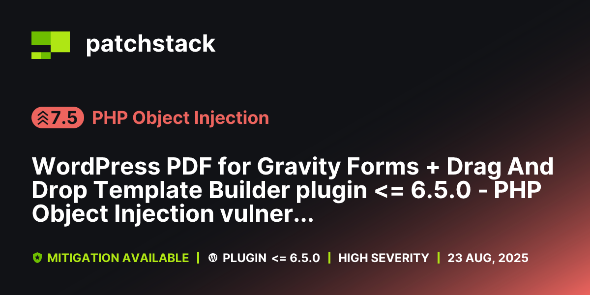 PHP Object Injection in WordPress PDF for Gravity Forms + Drag And Drop Template Builder Plugin ...
