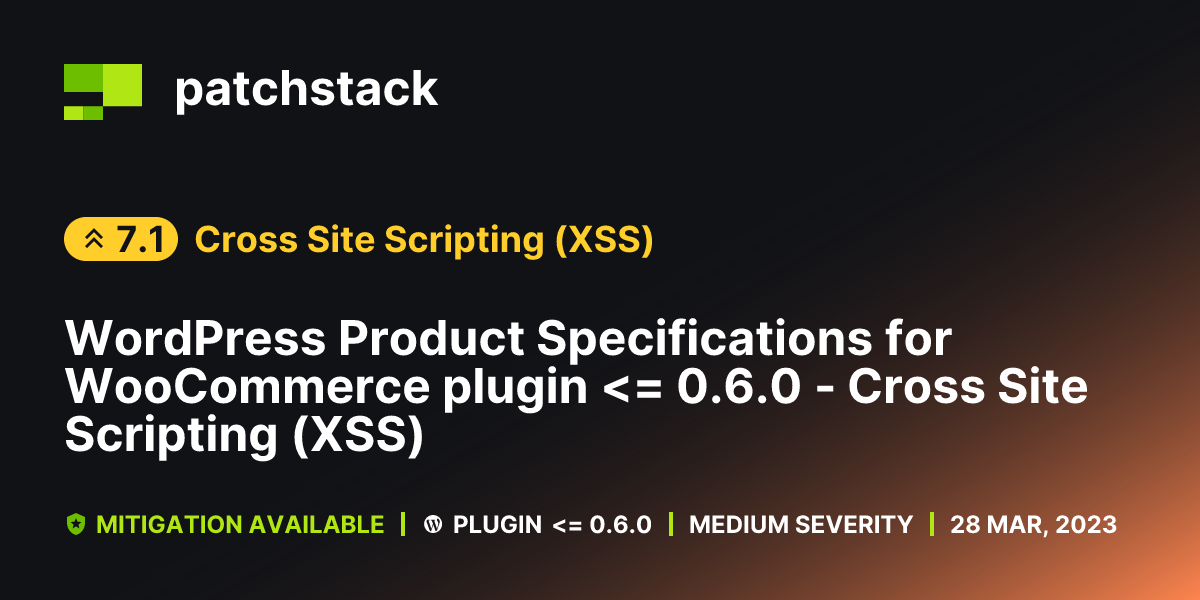 Cross Site Scripting (XSS) in WordPress Product Specifications for Woocommerce Plugin - Patchstack