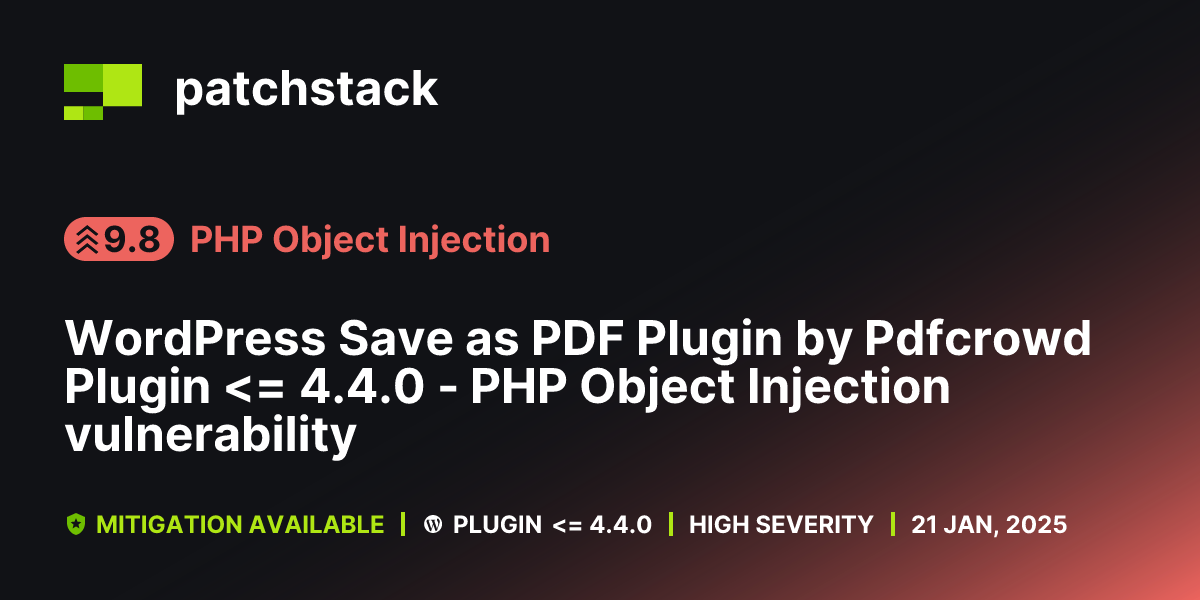 PHP Object Injection in WordPress Save as PDF Plugin - Patchstack