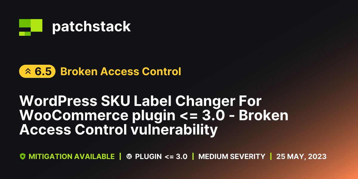 Broken Access Control in WordPress SKU Label Changer For WooCommerce ...