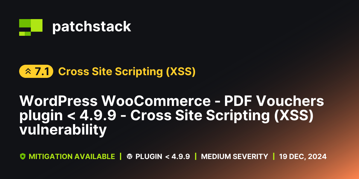 Cross Site Scripting (XSS) in WordPress WooCommerce PDF Vouchers Plugin - Patchstack